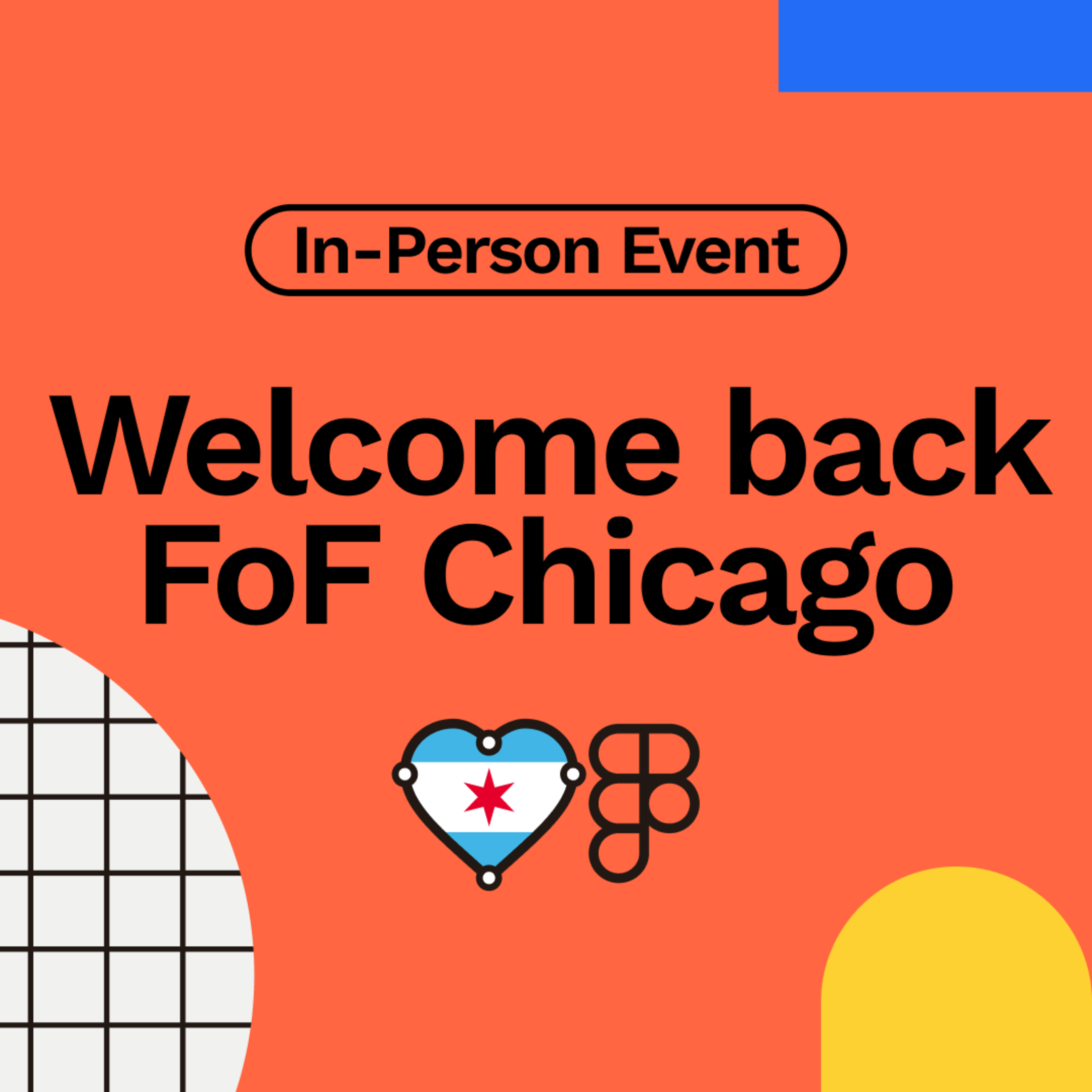See Welcome back FoF Chicago at Figma Chicago